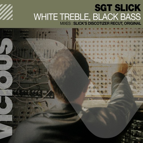 Listen to music albums featuring Sgt Slick - White Treble Black Bass ...