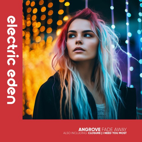 Stream Angrove - Fade Away [Electric Eden Records] by Electric Eden ...