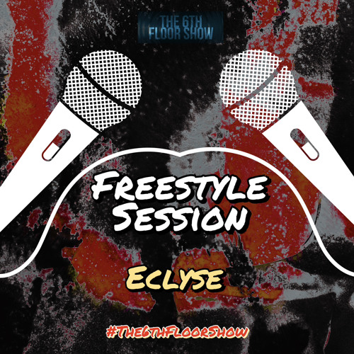 Stream Eclyse - Chaos Runs Deep Freestyle by The 6th Floor Show ...