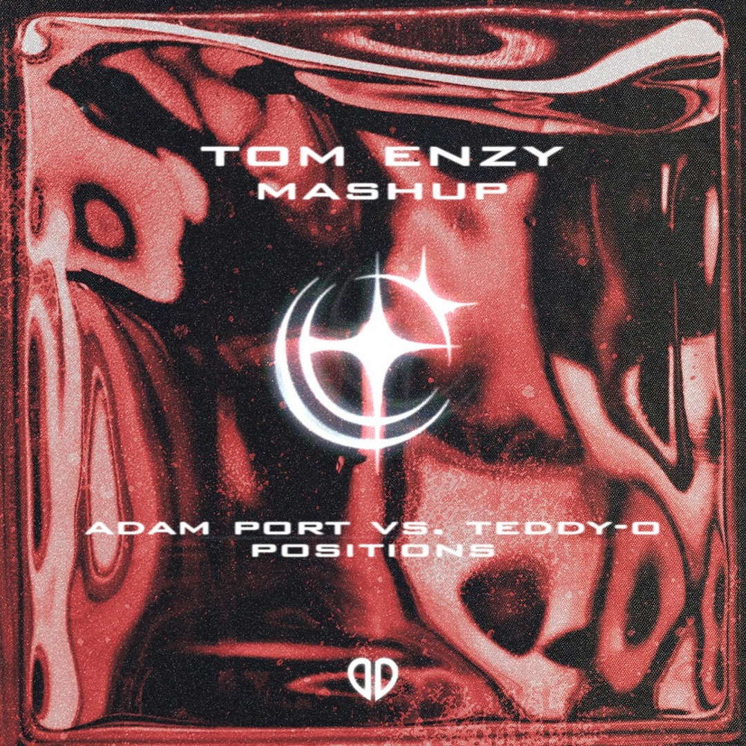 Stream Adam Port vs. Teddy O - Positions (Tom Enzy Mashup) [DropUnited ...