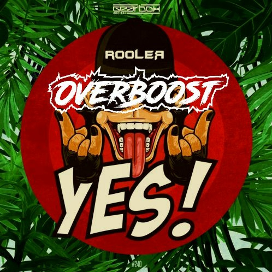 Stream Rooler - YES! (OverBoost ft Quarkee Bootleg) [FREE DOWNLOAD] by ...