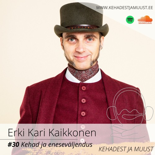 Stream #30 Erki Kari Kaikkonen - Kehad ja eneseväljendus by Kehadest ja ...