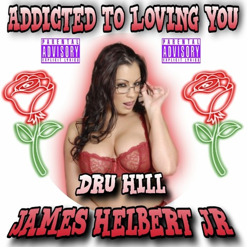 Stream Addicted To Loving You Featuring Sisqo (Produced By James Helbert Jr) by James Helbert Jr ...