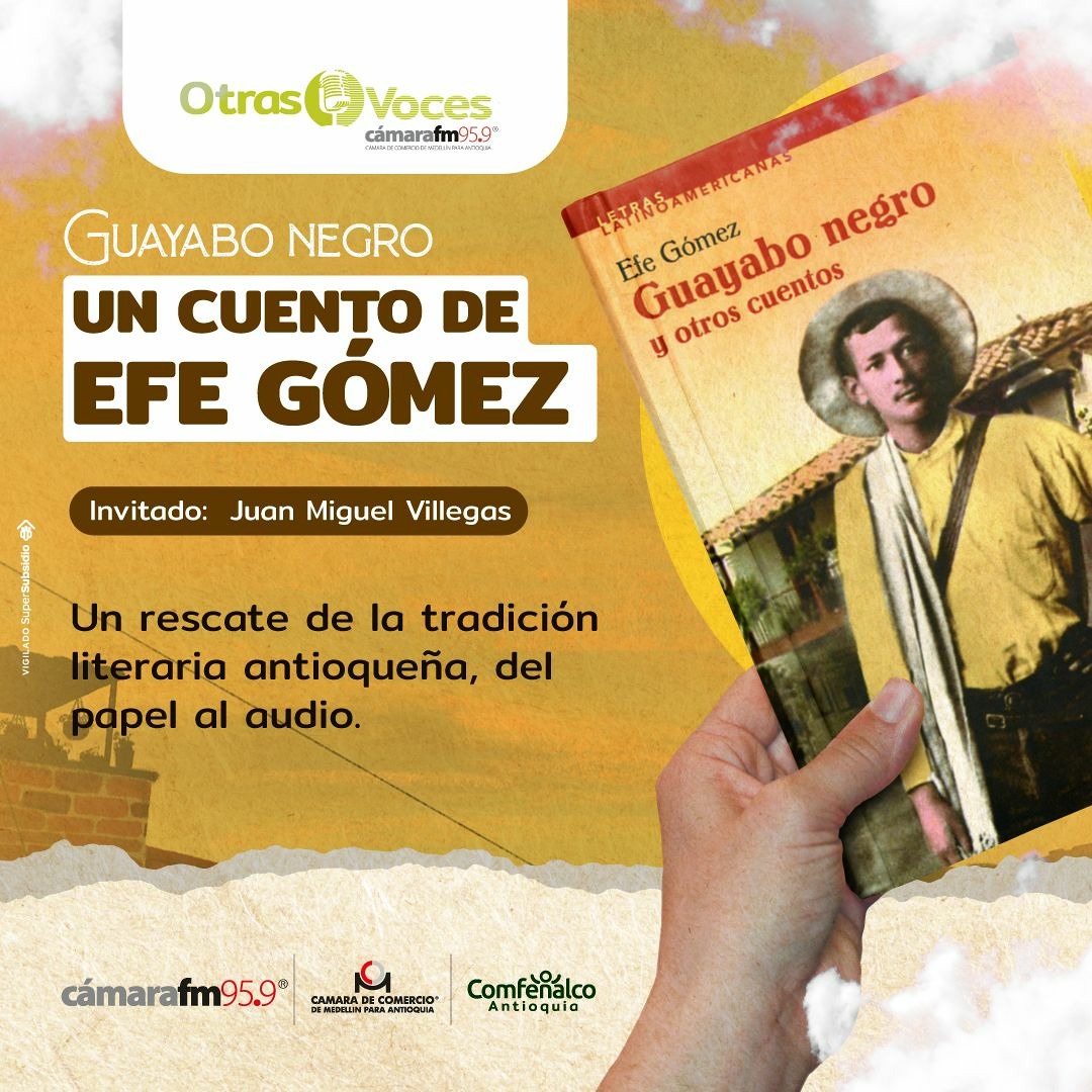 Stream Guayabo negro un cuento de Efe Gómez. by Comfenalco Antioquia ...