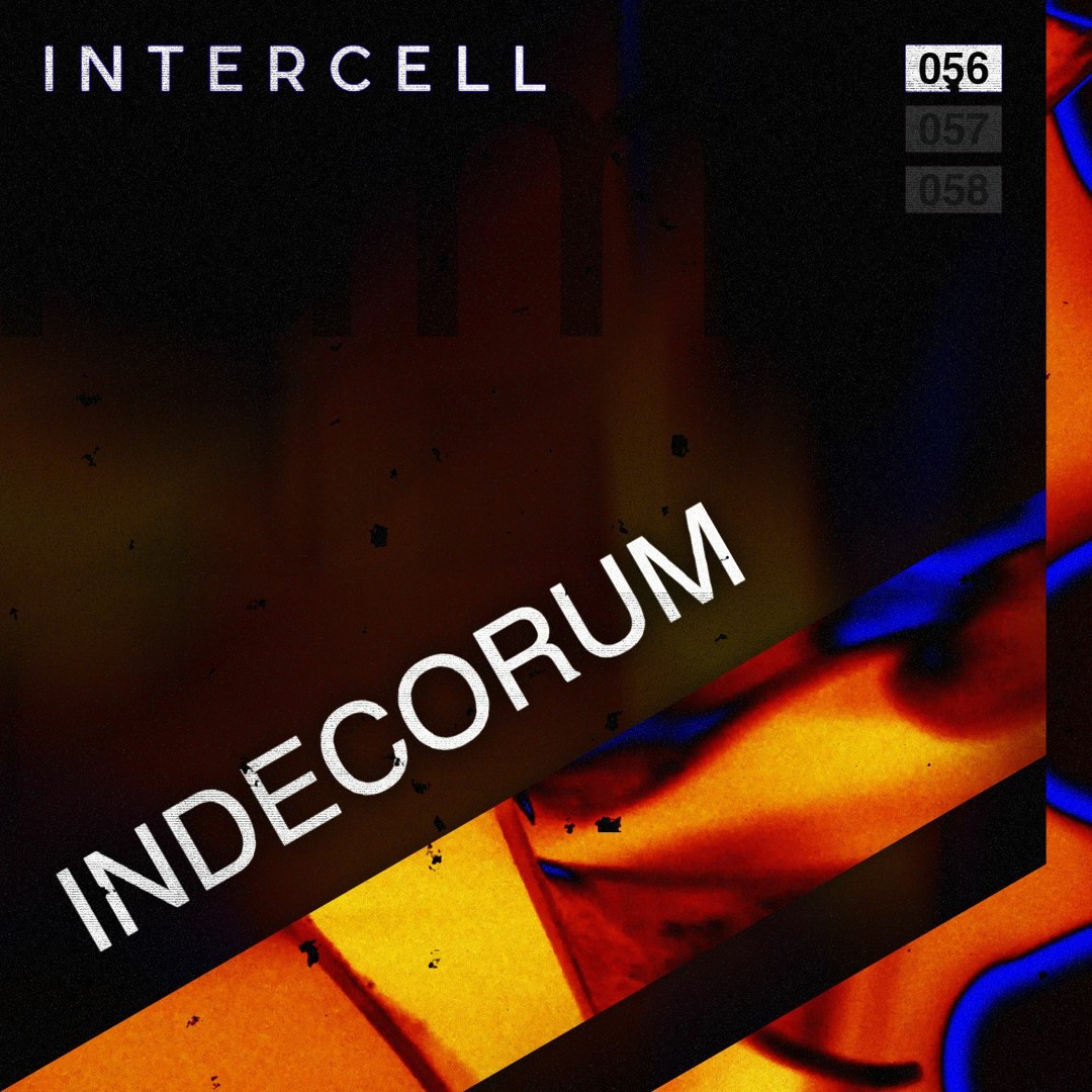 Stream Intercell.056 - INDECORUM by Intercell | Listen online for free ...
