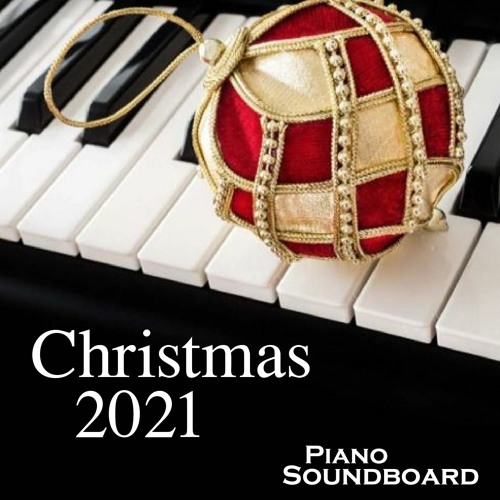 Stream Piano Soundboard | Listen to Christmas 2021 playlist online for ...