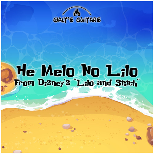 Stream He Melo No Lilo (From Disney's "Lilo and Stitch") by Walt's ...