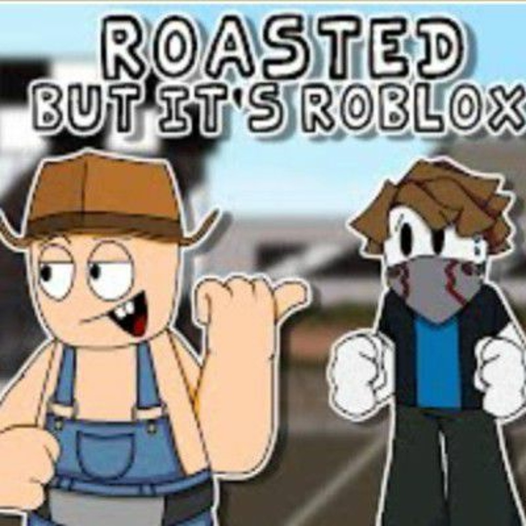 Stream FNF Roasted But It's Roblox Youtuber (COVER) by JayTheGuyy ...