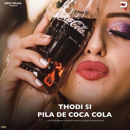 Stream Thodi Si Pila De Coca Cola by Satto Gurjar | Listen online for ...