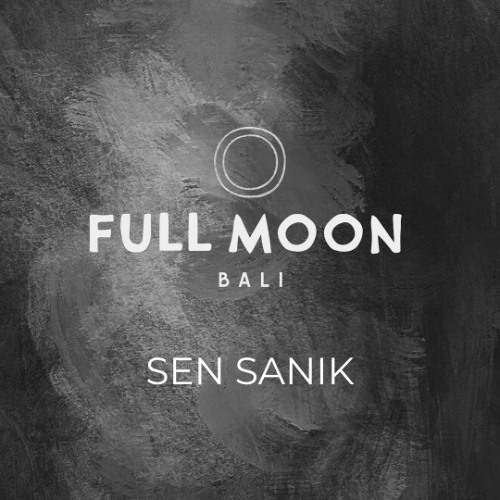 Stream Sen Sanik - Full Moon Bali - Ulu Cliffhouse - Feb 2025 by Full ...