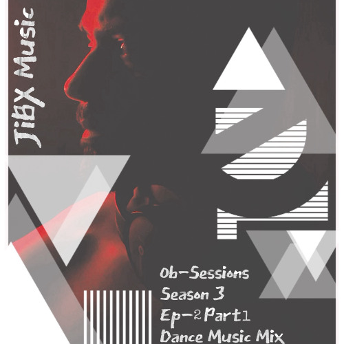 Stream JiBX - Ob-Sessions [003] House Music Mix by JiBX | Listen online for free on SoundCloud