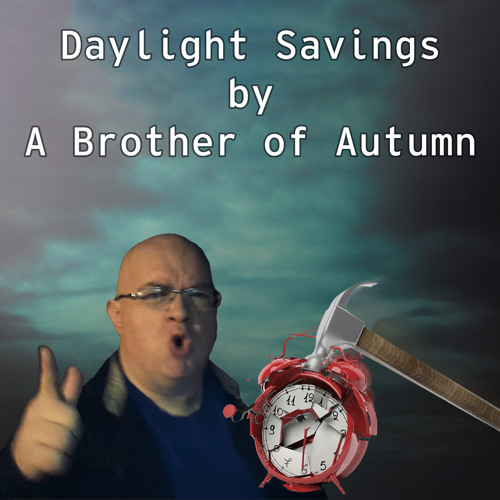 Stream Daylight Savings by Aldous Tyler | Listen online for free on ...