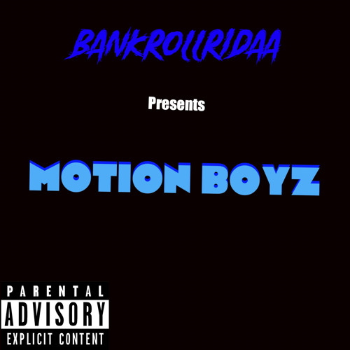 Stream Motion Boyz by BankrollRidaa | Listen online for free on SoundCloud