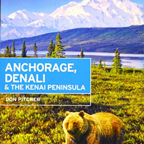 Stream download EPUB 💚 Moon Anchorage, Denali & the Kenai Peninsula ... Stream download EPUB 💚 Moon Anchorage, Denali & the Kenai Peninsula ...