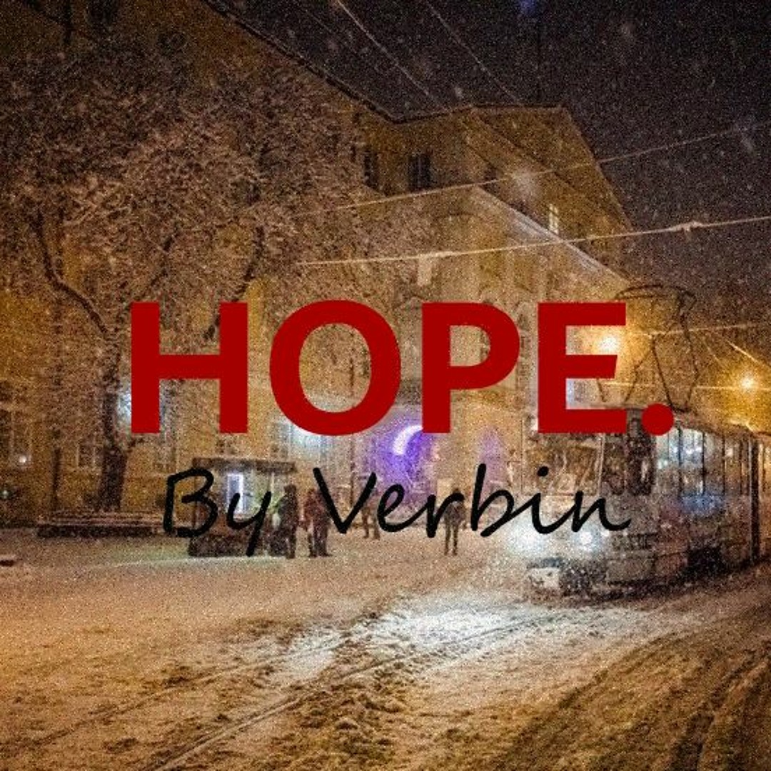 Stream Verbin - Hope by Verbin | Listen online for free on SoundCloud