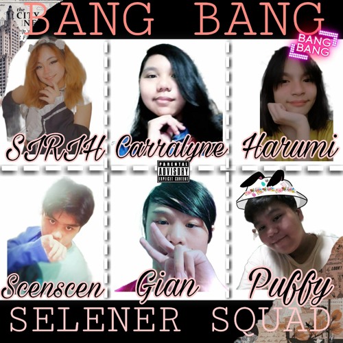 Stream BANG BANG SELENER SQUAD WITH TRINISHIT by Holy Trinishit | Listen online for free on ...