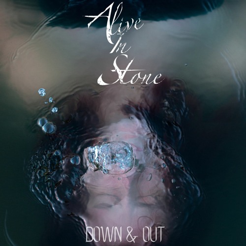 Stream Alive In Stone- Down & Out by ALIVE IN STONE | Listen online for ...