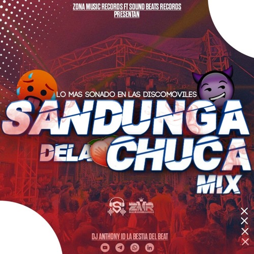 Stream Sandunga De La Chuca Vol.1 By Dj Anthony ID La Bestia Del Beat Zona Music Records Poder ...