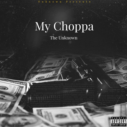 Stream The Unknown - My Choppa『Official Audio』 by The Unknown | Listen ...