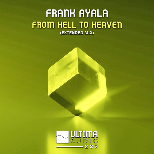 Stream Frank Ayala - From Hell to Heaven (Extended Mix) by Ultima Audio ...