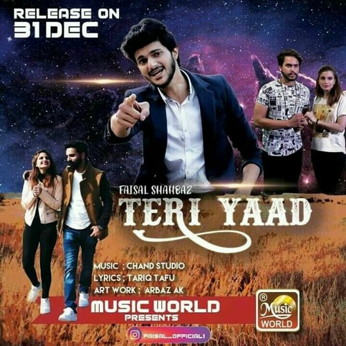 Stream Teri Yaad by Faisal Shahbaz | Listen online for free on SoundCloud