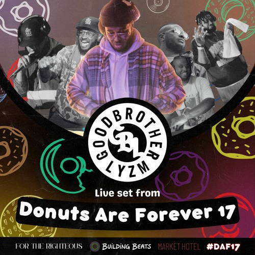 Stream Donuts Are Forever 17 Live Set by GOODBROTHERLYZM #DAF17 by ...