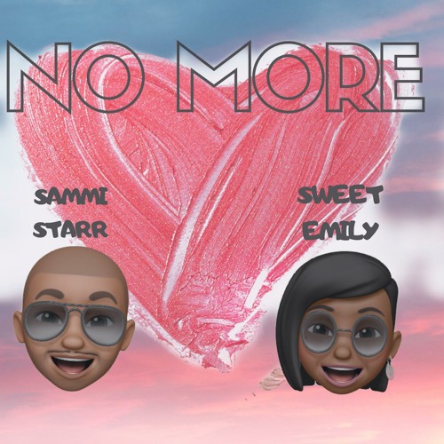 Stream No More- Sammi Starr ft Sweet Emily Prod. Sammi Starr by At Da ...