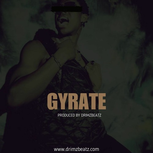 Stream GYRATE Sample by Drimzbeatz | Listen online for free on SoundCloud
