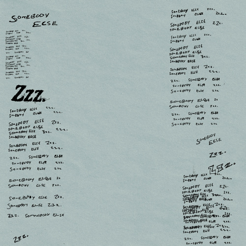 Stream Somebody Else by Zzz. | Listen online for free on SoundCloud