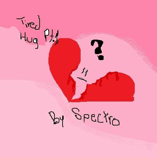 Stream Tired hug Pt. 1 by Spectro | Listen online for free on SoundCloud