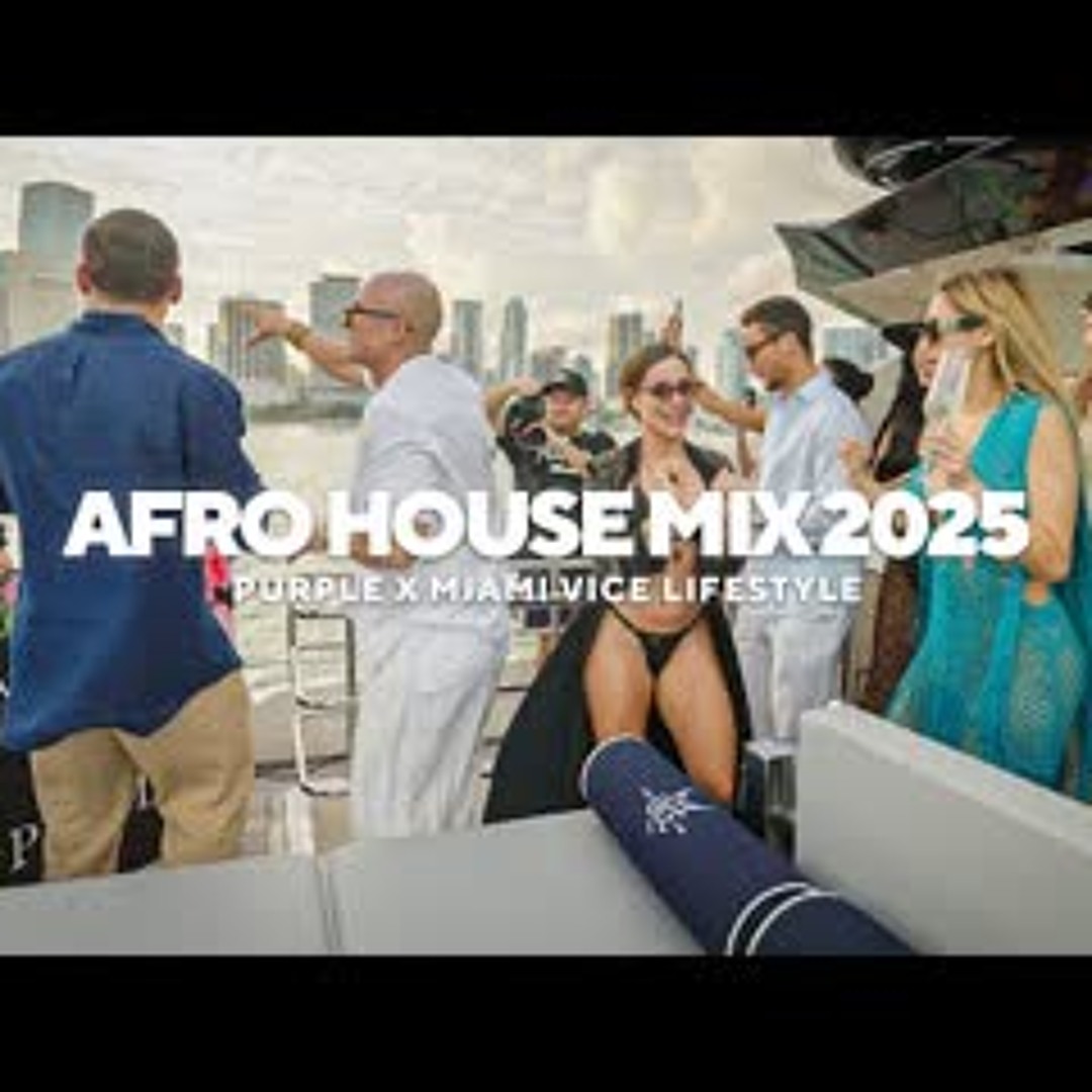 Stream AFRO HOUSE MIX 2025 | PURPLE x MIAMI VICE LIFESTYLE by Afro ... Stream AFRO HOUSE MIX 2025 | PURPLE x MIAMI VICE LIFESTYLE by Afro ...