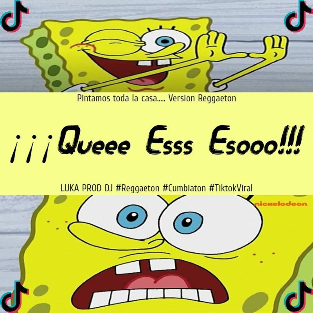 Stream Que es eso (Bob Esponja) Luka Prod Dj.mp3 by Sebastián LR | Listen online for free on ...