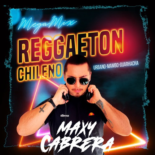 Stream reggaeton chileno megamix by dj maxy cabrera | Listen online for ... Stream reggaeton chileno megamix by dj maxy cabrera | Listen online for ...