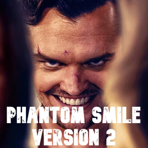 Stream Phantom Smile Version 2 (Fan Song From SMILE 2) by Leo DiPiazza ...