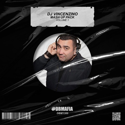 Stream Dj Vincenzino - Mash Up Pack (Volume 1) [BUY=FREE DOWNLOAD] by DBMAFIA RECORDINGS ...