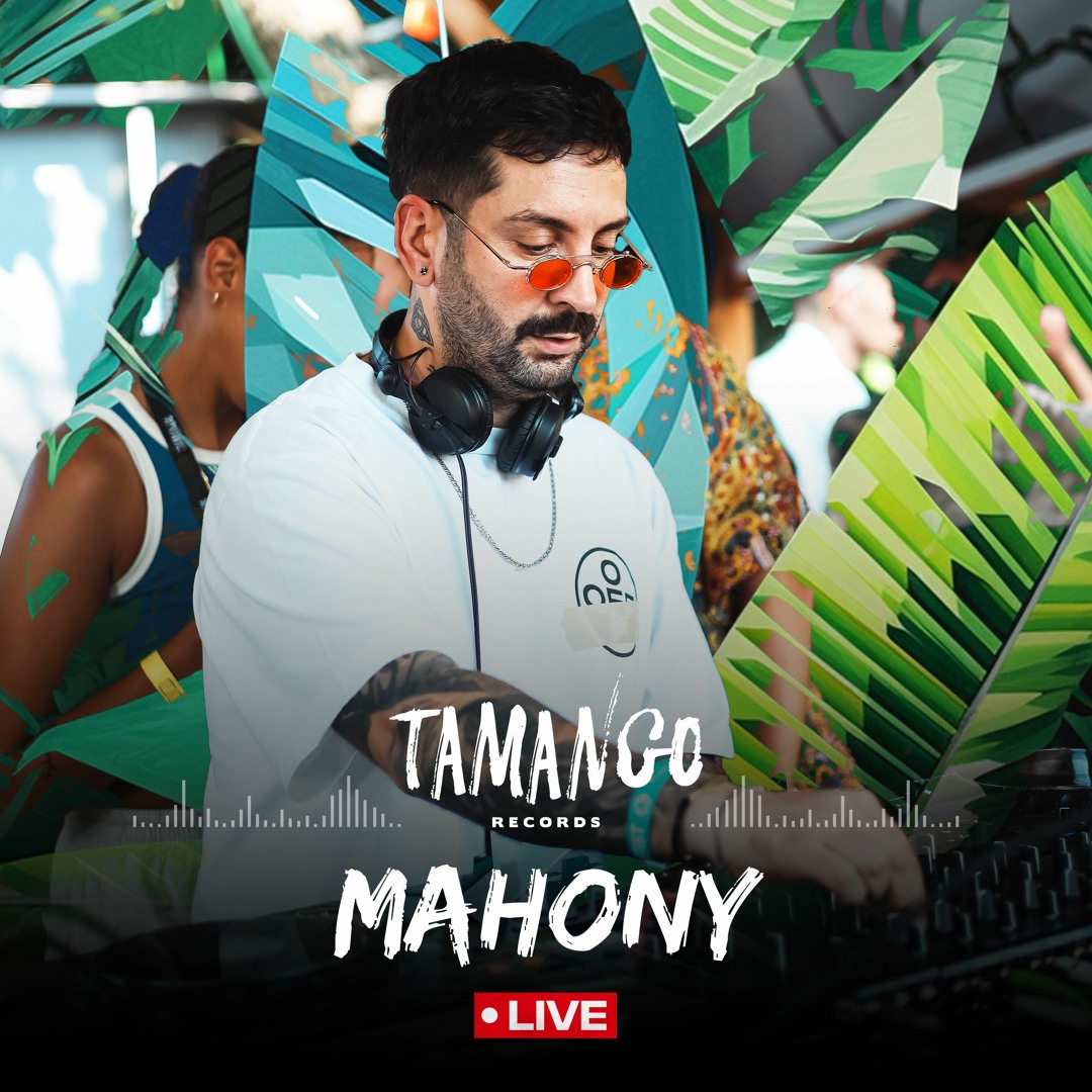 Stream Mahony - recorded LIVE @ Tamango Showcase x Buongiorno Classic ...