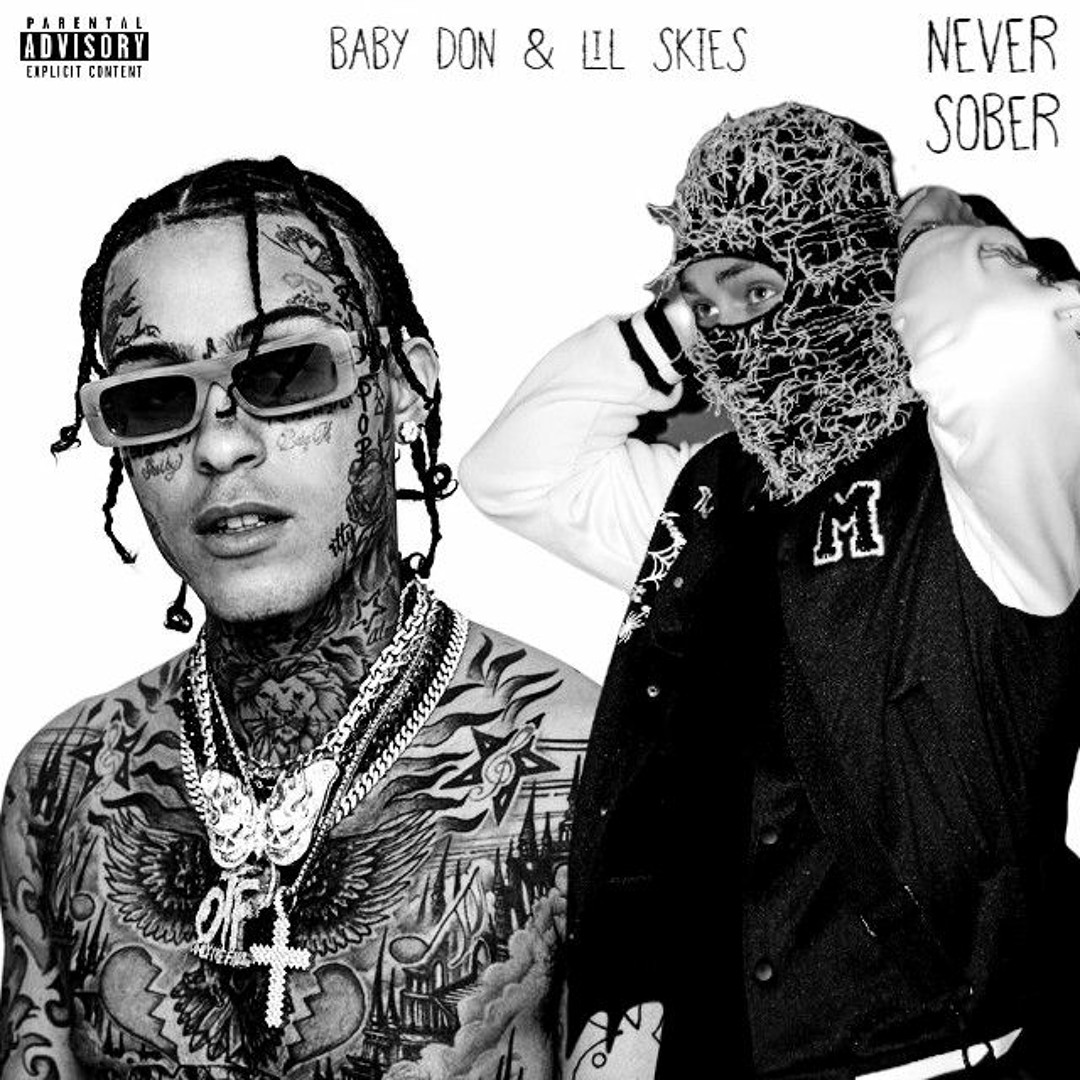 Stream Baby Don X Lil Skies - Never Sober(Leak) by Baby don archive ...