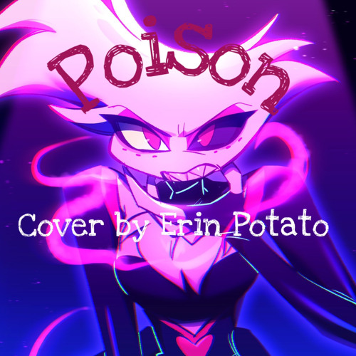 Stream Poison Hazbin Hotel Cover Done By Erin Potato By Erin Stream Poison Hazbin Hotel Cover Done By Erin Potato By Erin