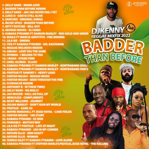 Stream DJ KENNY BADDER THAN BEFORE REGGAE MIX 2022 by DJ KENNY A-MAR ...