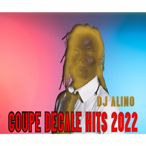 Stream COUPE DECALE HITS 2022 by DJ ALINO Paris | Listen online for ...