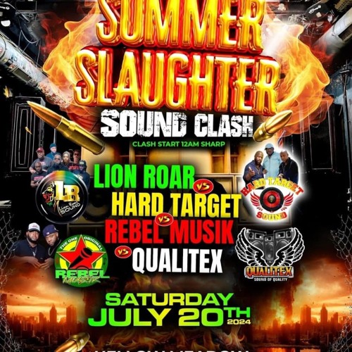 Stream SUMMER SLAUGHTER SOUNDCLASH JULY 20 2024 by djfeedo | Listen ...
