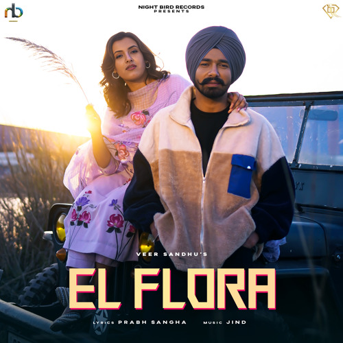 Stream El Flora by Veer Sandhu | Listen online for free on SoundCloud