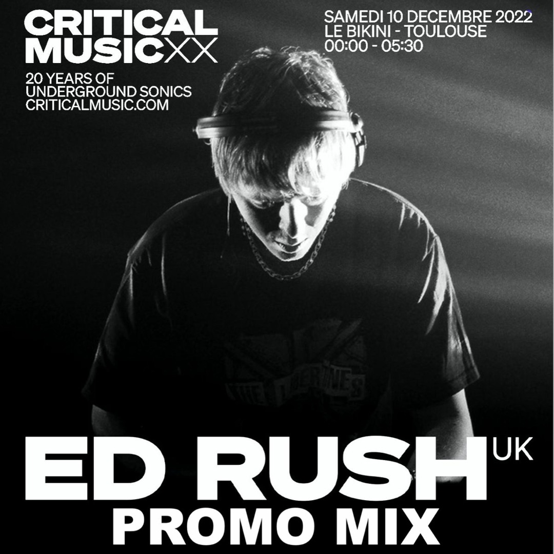 Stream ED RUSH - Critical Music XX @ Le Bikini Promo Mix by The Quiet ...