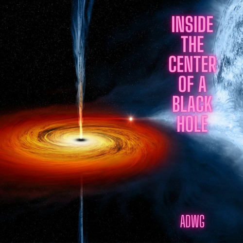 Stream Inside the Center of a Black Hole -Instrumental by ADwg | Listen ...