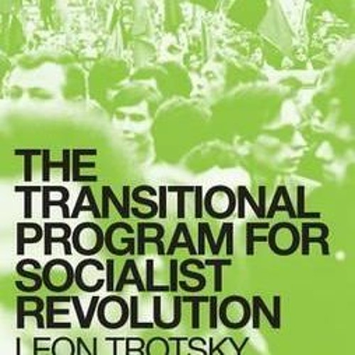 Stream (Digital( The Transitional Program for Socialist Revolution BY ...