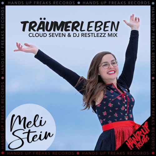 Stream Meli Stein - Träumerleben (Cloud Seven & DJ Restlezz Club Edit ...