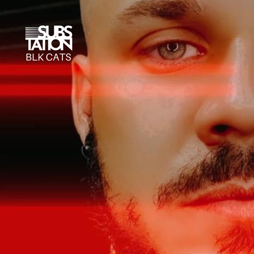 Stream SUBSTATION - BLK Cats by SUBSTATION | Listen online for free on ... Stream SUBSTATION - BLK Cats by SUBSTATION | Listen online for free on ...