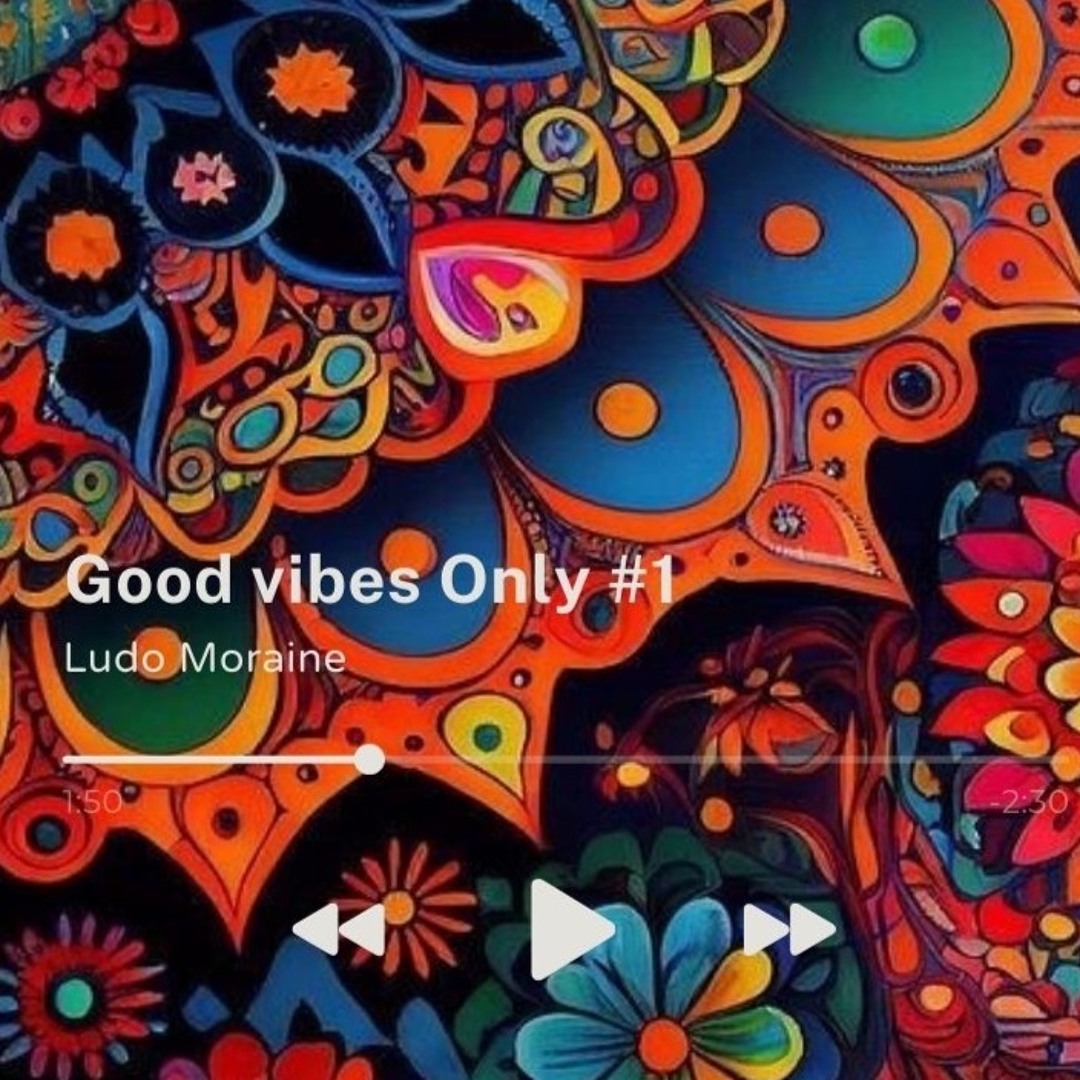 Stream Good Vibes Only #1 by Ludo moraine | Listen online for free on ...