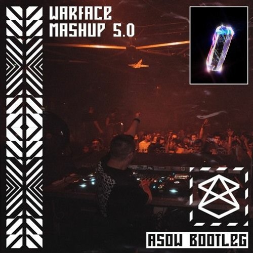 Stream Warface - Mashup 5.0 (ASOW VS 618 6.0 BOOTLEG) by 618 | Listen ... Stream Warface - Mashup 5.0 (ASOW VS 618 6.0 BOOTLEG) by 618 | Listen ...
