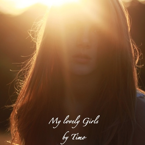 Stream My Lovely Girls By Timo From Kyiv Listen Online For Free On